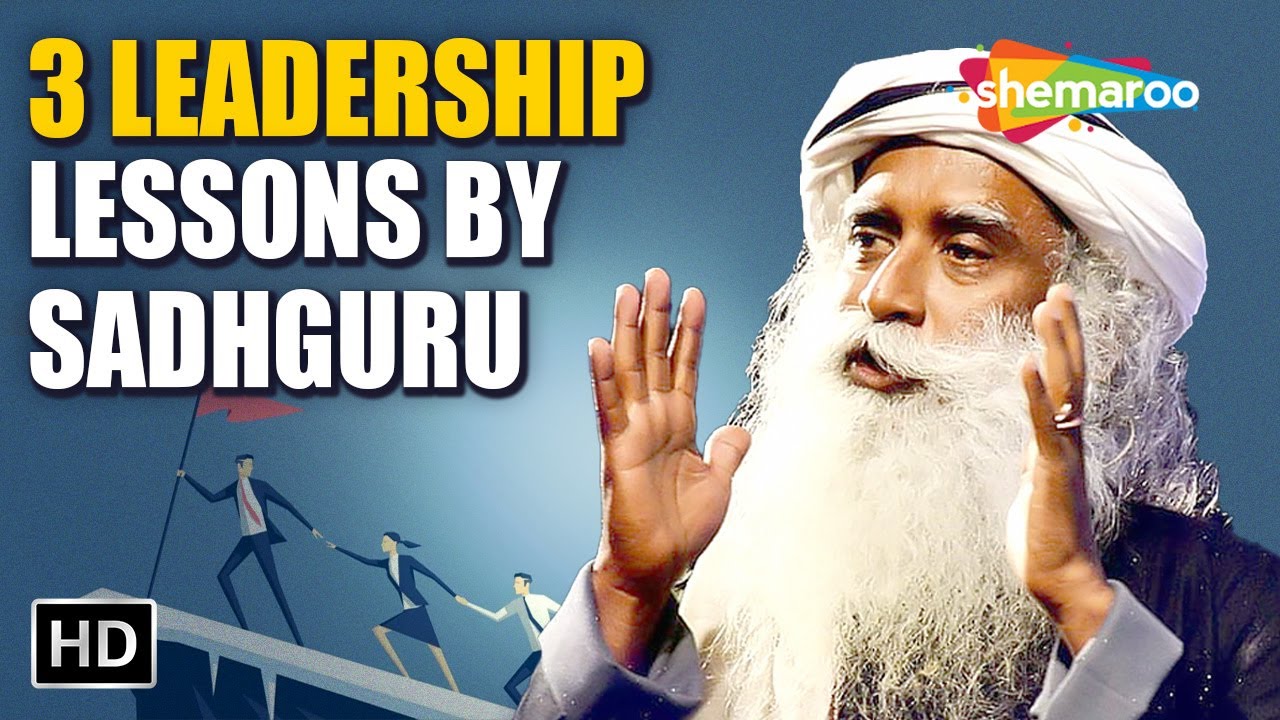 Leadership Lessons By Sadhguru | The First Step to Effective Leadership ...