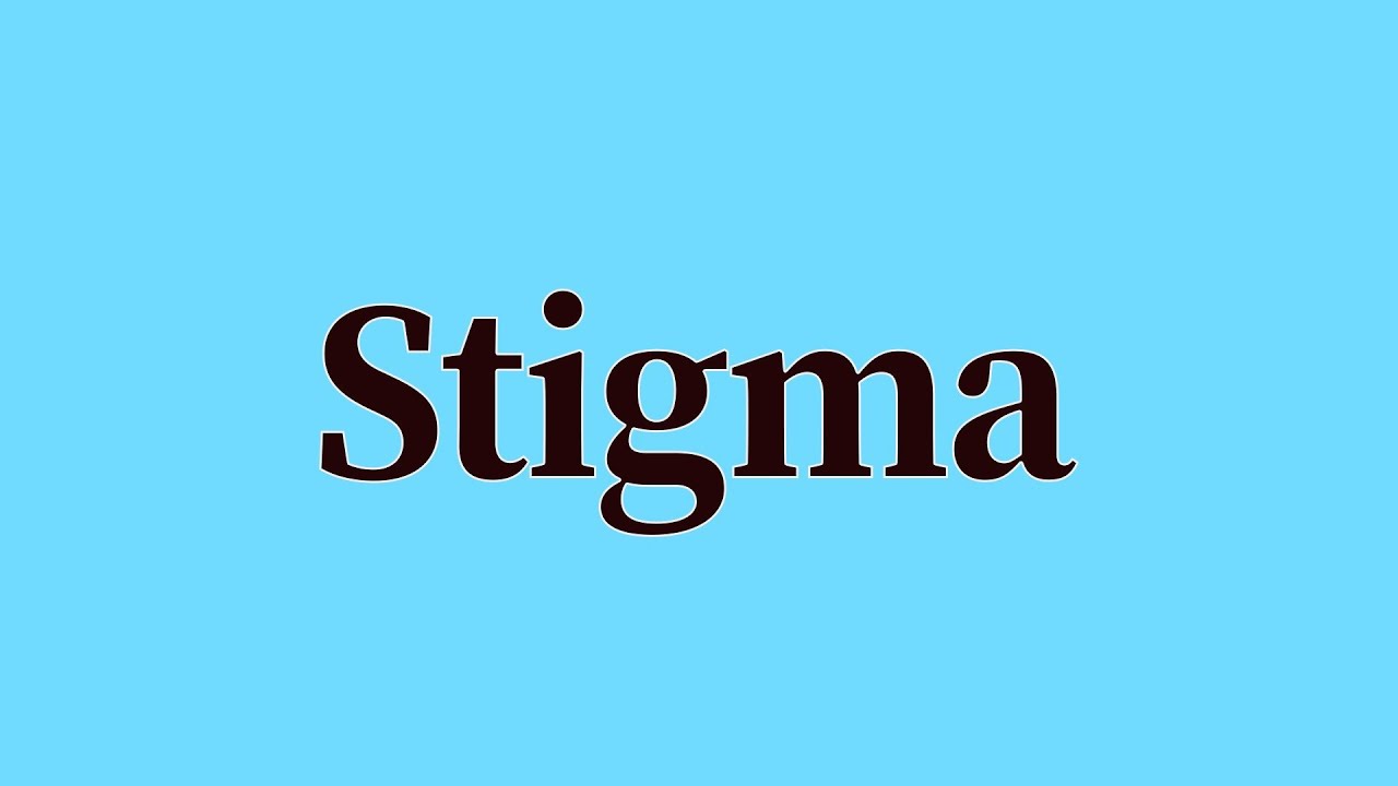 Stigma Pronunciation and Meaning - YouTube