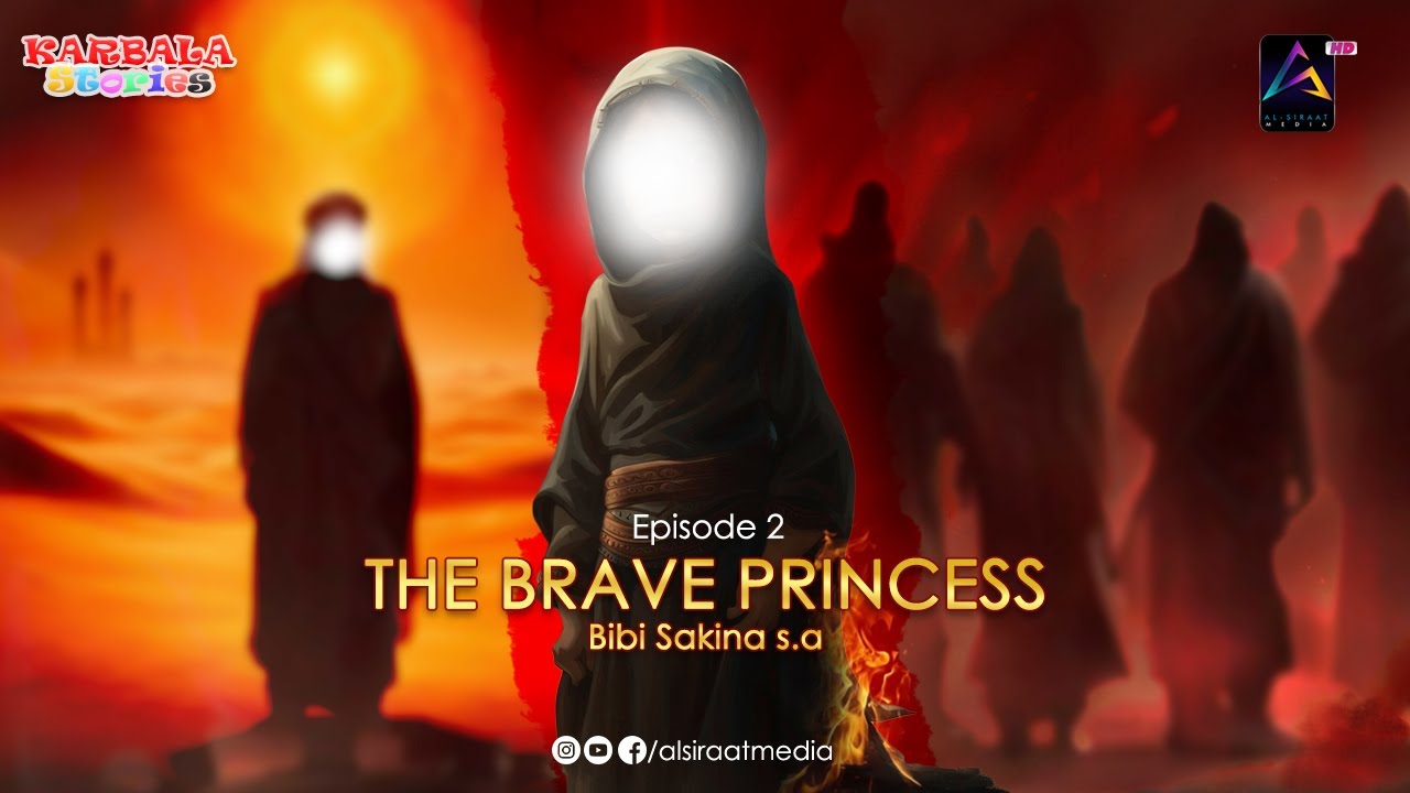 The Brave Princess (Bibi Sakina) | Karbala Stories | Episode 2 - YouTube