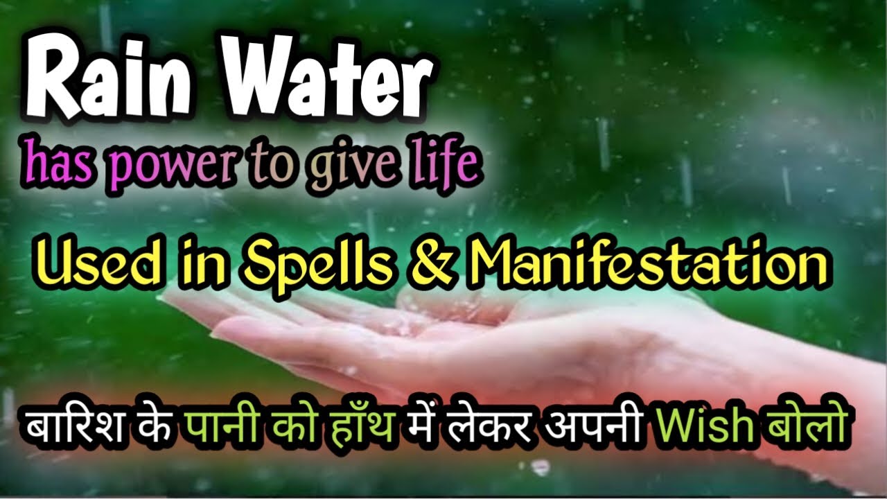 Rain Water Used in Spells & Manifestation 🌧बारिश के पानी को हाँथ में ...