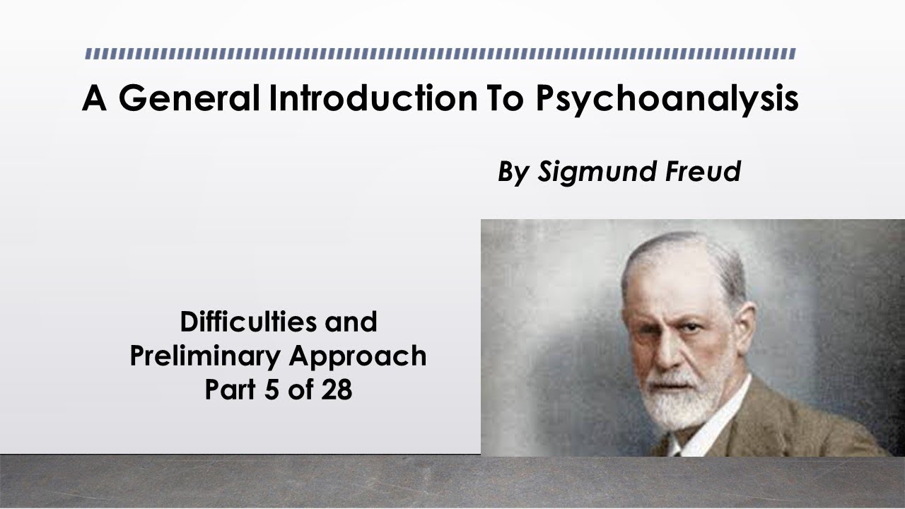 A General Introduction to Psychoanalysis by Sigmund Freud [5 of 28 ...