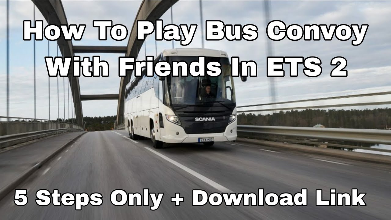 How To Play Bus Convoy With Friends In ETS 2 - YouTube