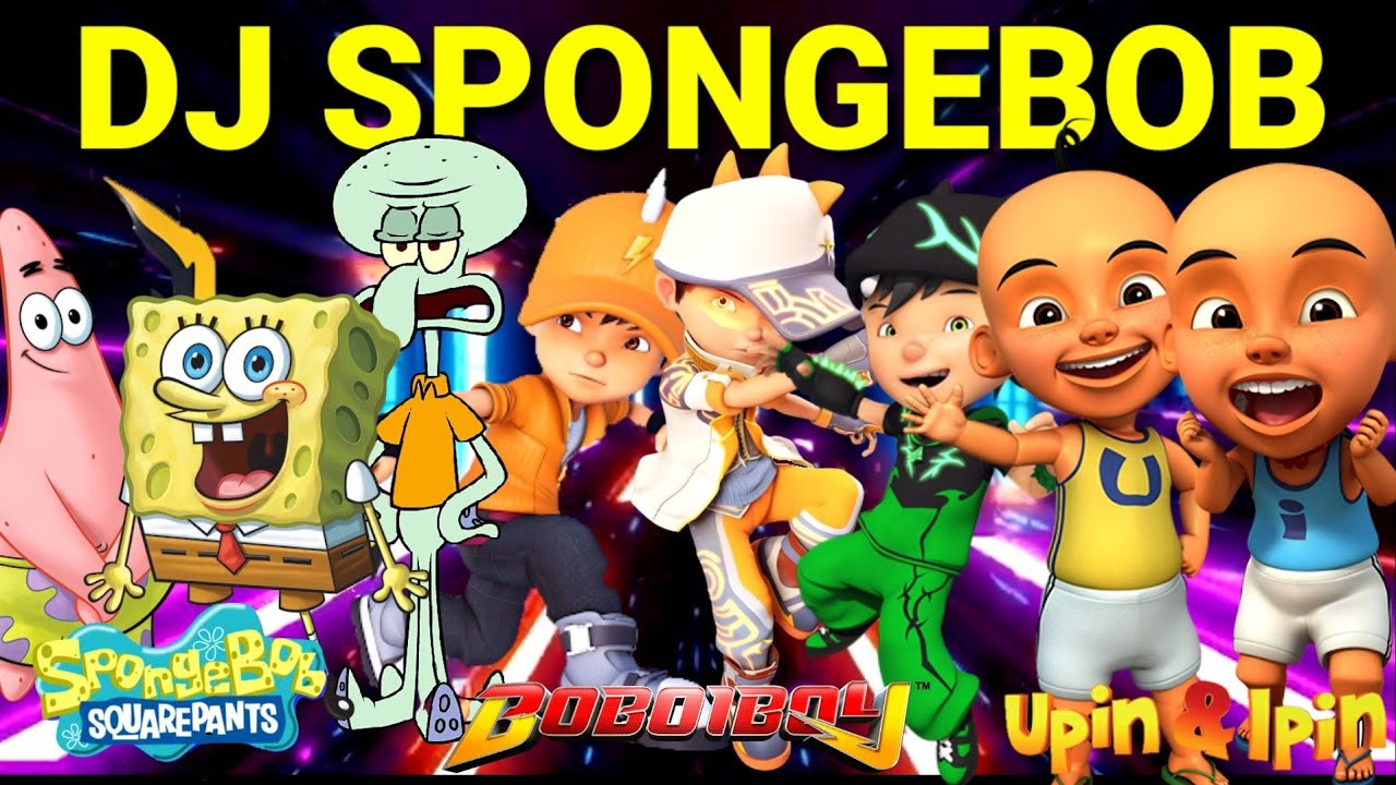 🎤 Dj Spongebob | Versi Spongebob Squarepants, Boboiboy, Upin & Ipin ...