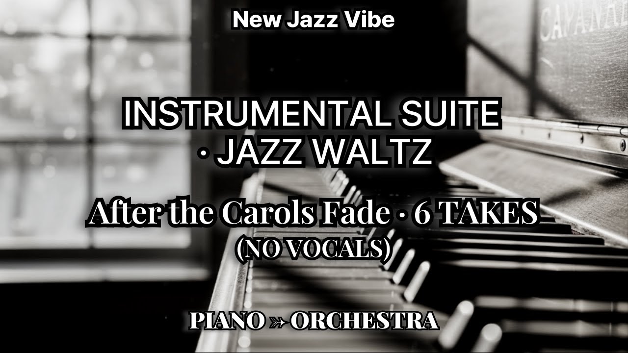 NewJzaaVibe - INSTRUMENTAL SUITE · After the Carols Fade · 6 TAKES (NO ...