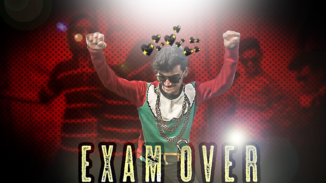 EXAM OVER - VELOCITY EDIT | Exam Complete Status | Exam Status | 4 ...