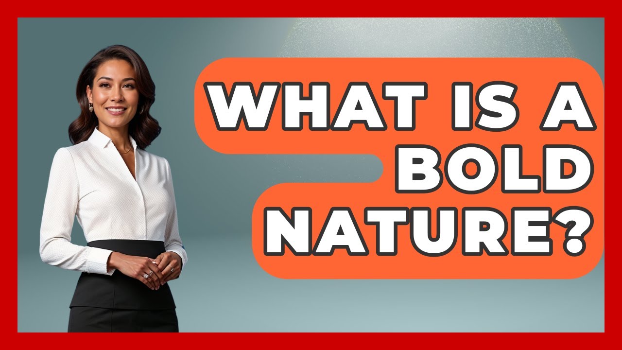 What Is A Bold Nature? - The Trainers Guide - YouTube