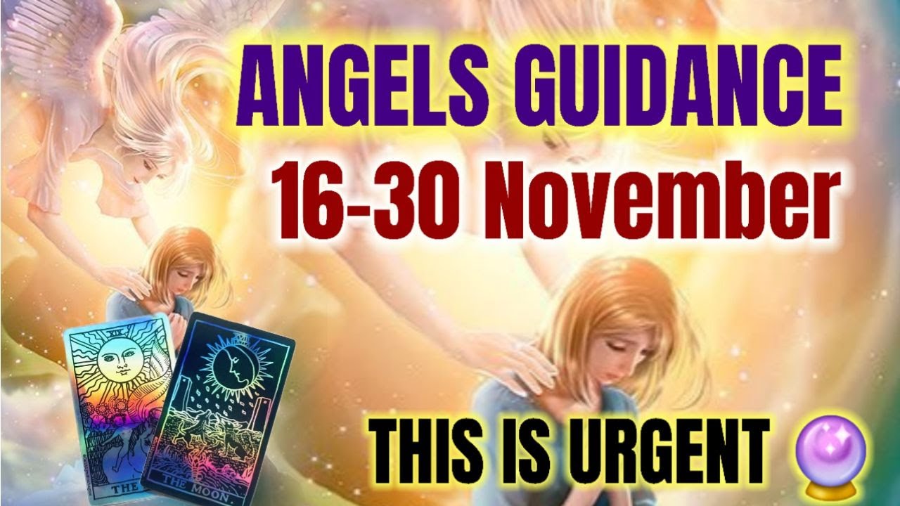 ANGELS GUIDANCE ️16 -30 NOVEMBER - TAROT CARD READING -HIS/HER CURRENT ...