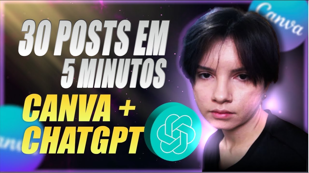 COMO FAZER VÁRIOS POSTS EM POUCOS MINUTOS - CHATGPT + CANVA - YouTube