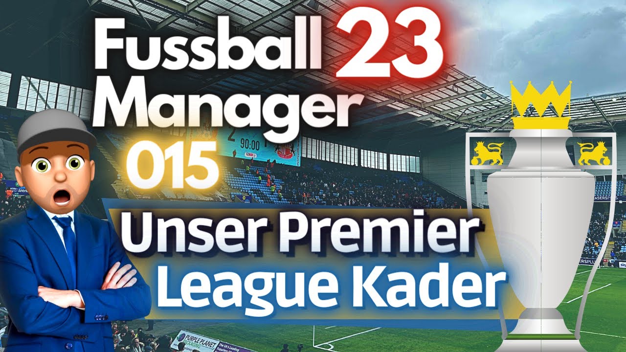 ⚽️ Der Premier League Kader 2023/2024 015 - EA Fussball Manager 23 ...