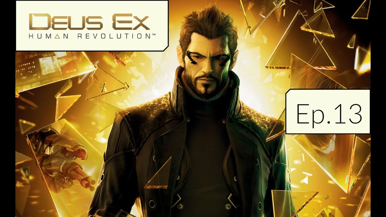 Playing Deus Ex: Human Revolution | Episode 13 - YouTube