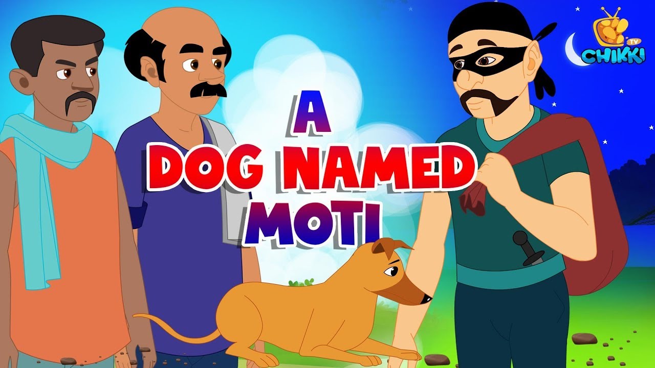 Moral Stories | A Dog Named Moti | English Animated | OFFICIAL Chikki ...
