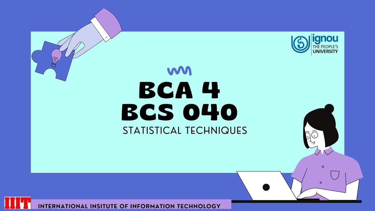 BCA 4 BCS 040 STATISTICAL TECHNIQUES PART 1 - YouTube