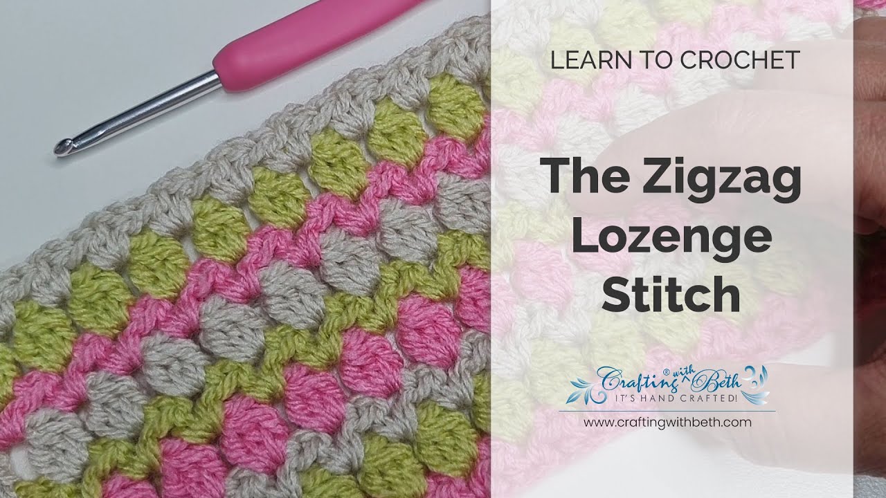 Learn to Crochet The Zigzag Lozenge Stitch - One of the Best Stitch for ...