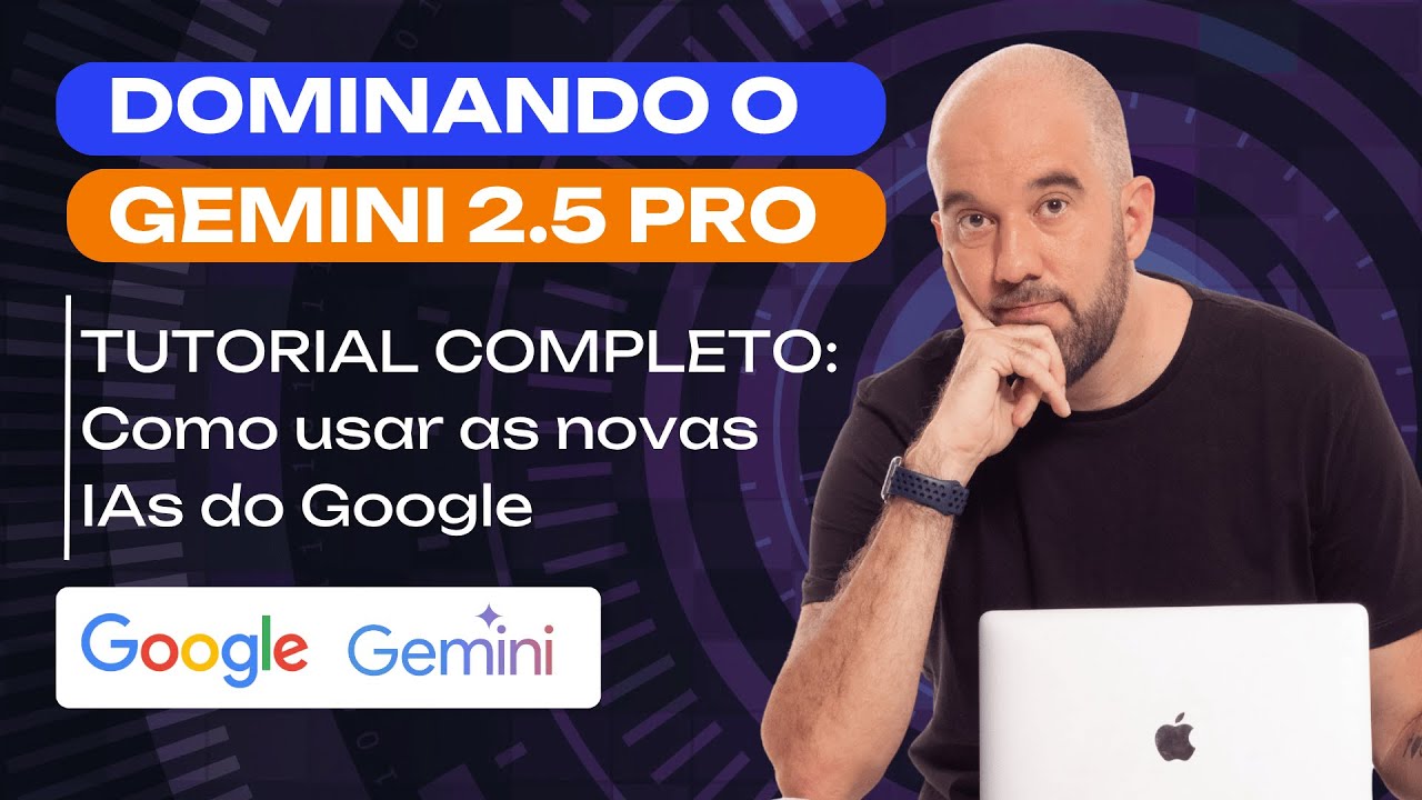 COMO USAR as NOVAS IAs do GOOGLE GEMINI 2.5 PRO | Tutorial Completo - YouTube
