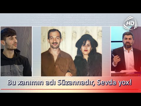 Bu xanımın adı Süzannadır, Sevda yox! (BizimləSən)