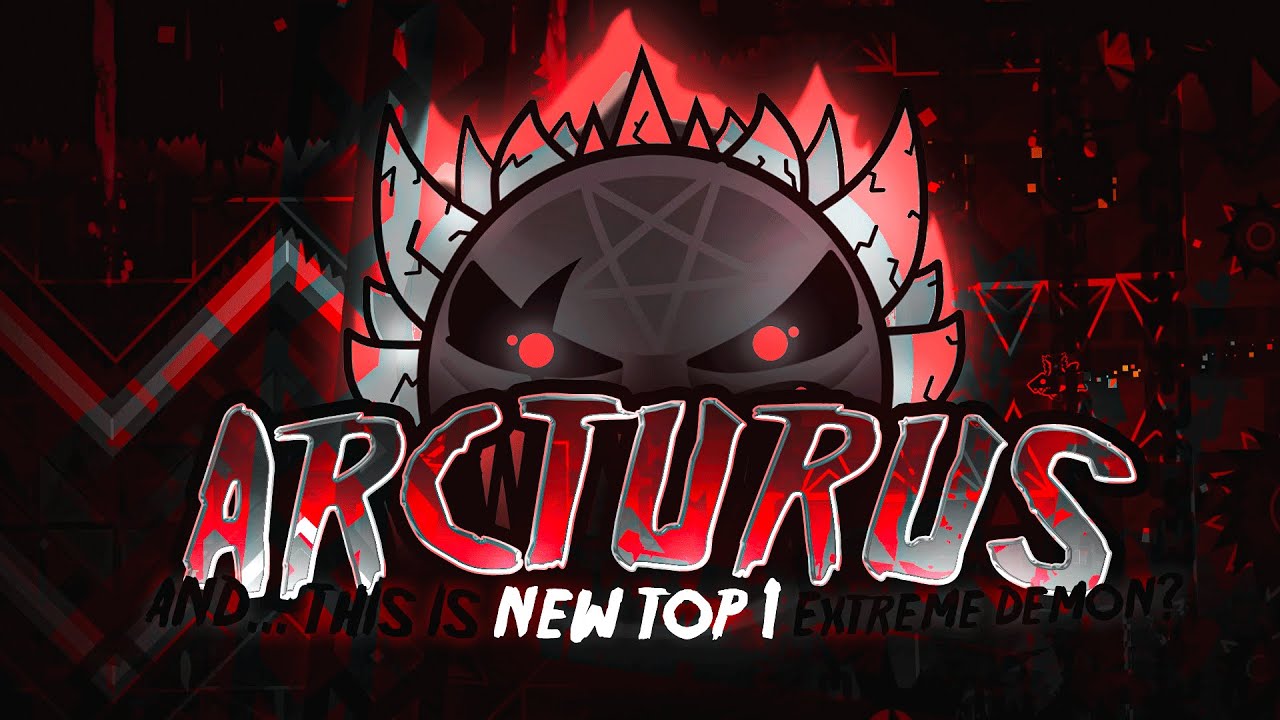 【4K】 "Arcturus" [NEW TOP 1!] by maxFS (Extreme Demon) | Geometry Dash 2 ...