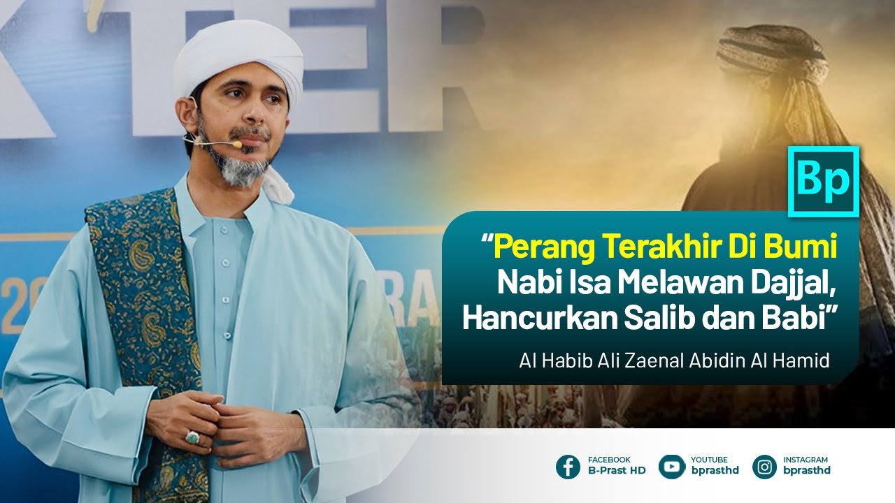 Perang Terakhir di Atas Bumi, Nabi Isa Melawan Dajjal | Habib Ali ...