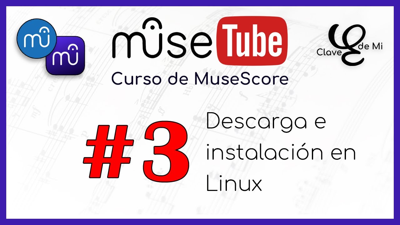 💻 MuseScore en Linux 🔵 MuseTube #3 (Curso MuseScore) - YouTube