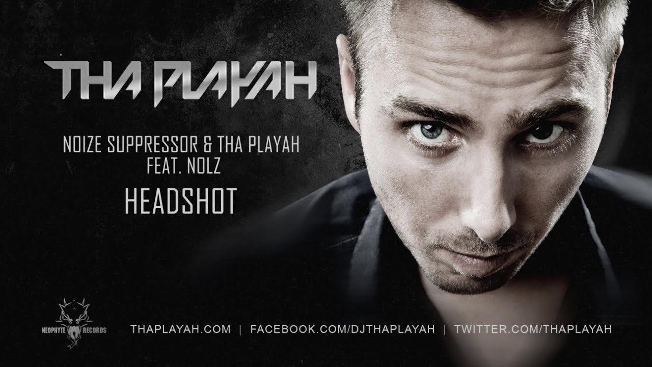 Noize Suppressor & Tha Playah ft. Nolz - Headshot - YouTube
