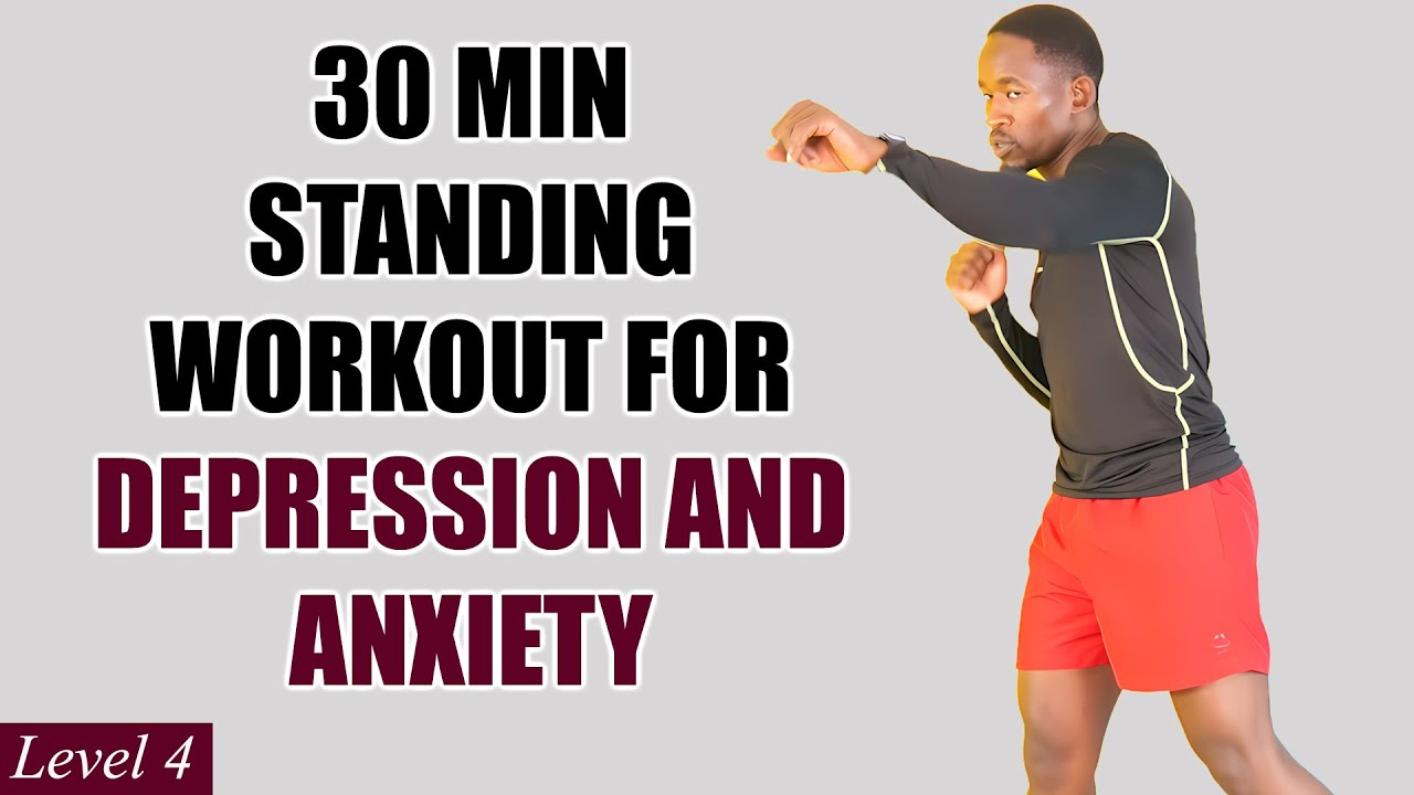 30-MIN Workout for DEPRESSION and ANXIETY - All Standing Exercises ...