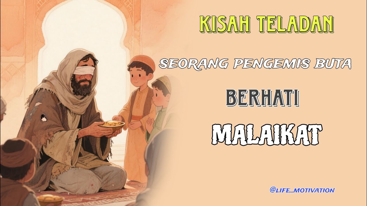 Kisah seorang pengemis buta berhati malaikat ☺️😍 - YouTube