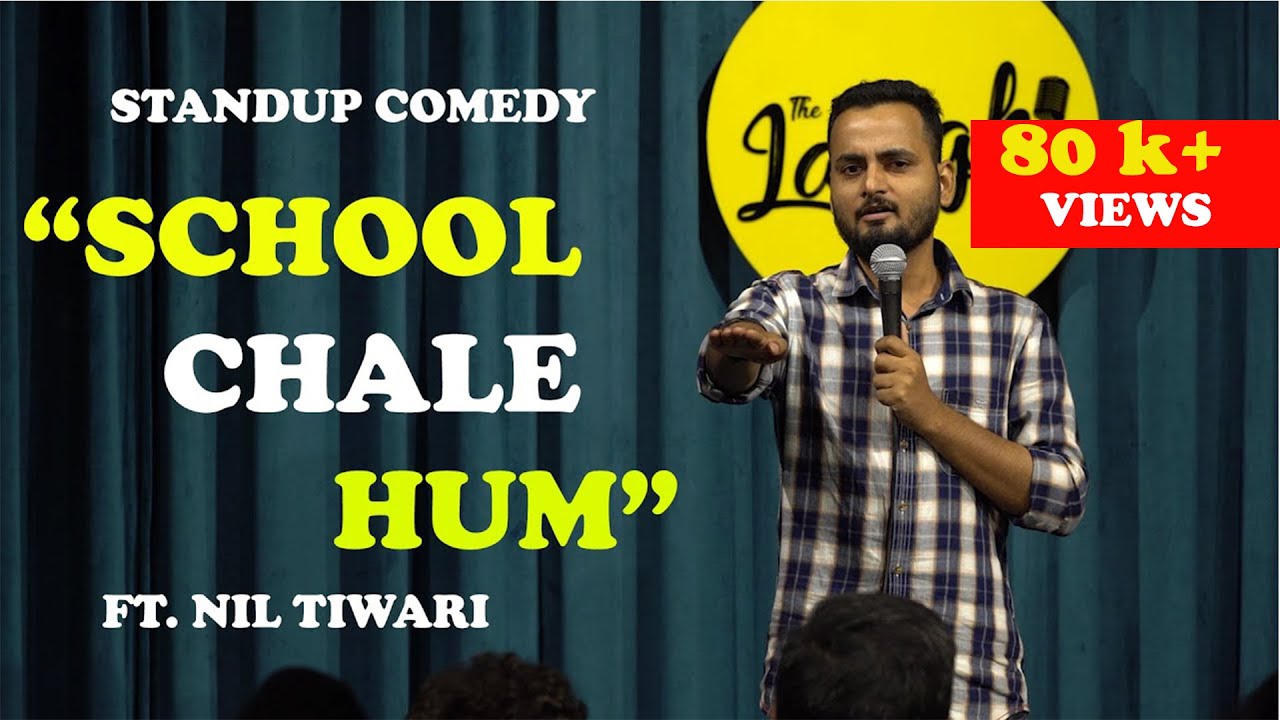 School Chale Hum - Stand Up Comedy Ft. Nil Tiwari - YouTube