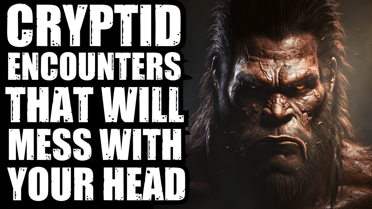 REAL CRYPTID ENCOUNTERS THAT WILL MESS WITH YOUR HEAD (3 HOURS OF TRUE ...