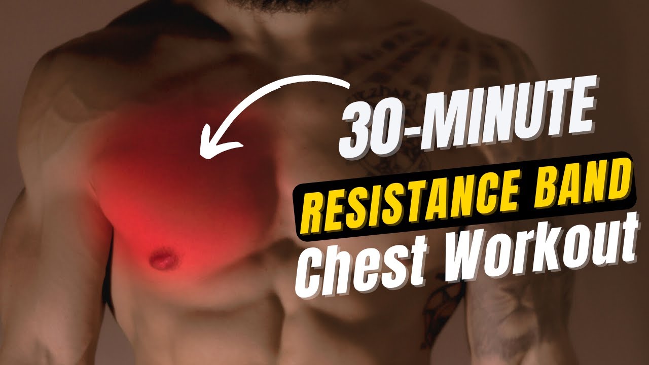 30 Minute Resistance Band Chest Workout YouTube 30-minute-resistance-band-chest-workout-youtube