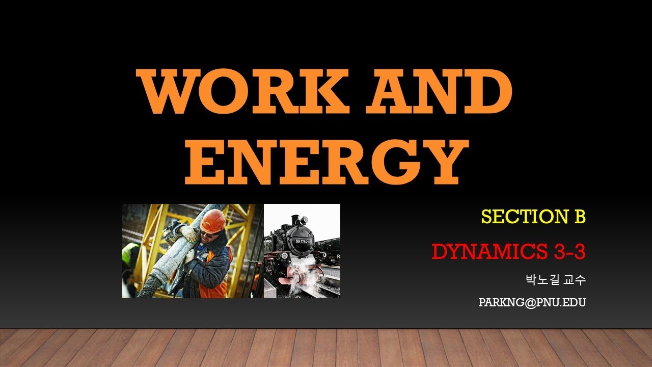 work and energy_dynamics 3-3_박노길 교수_부산대학교_기계공학부 - YouTube