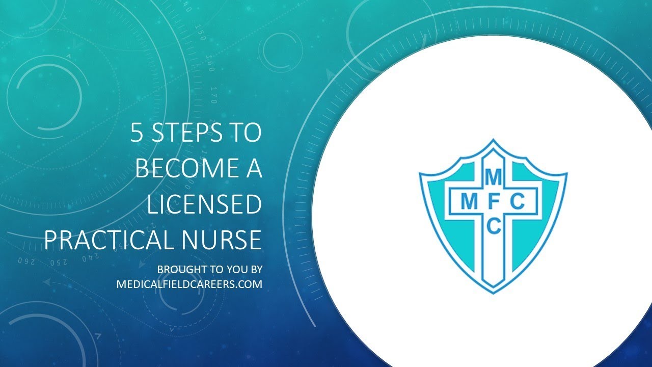 5 Steps to Become a Licensed Practical Nurse - YouTube