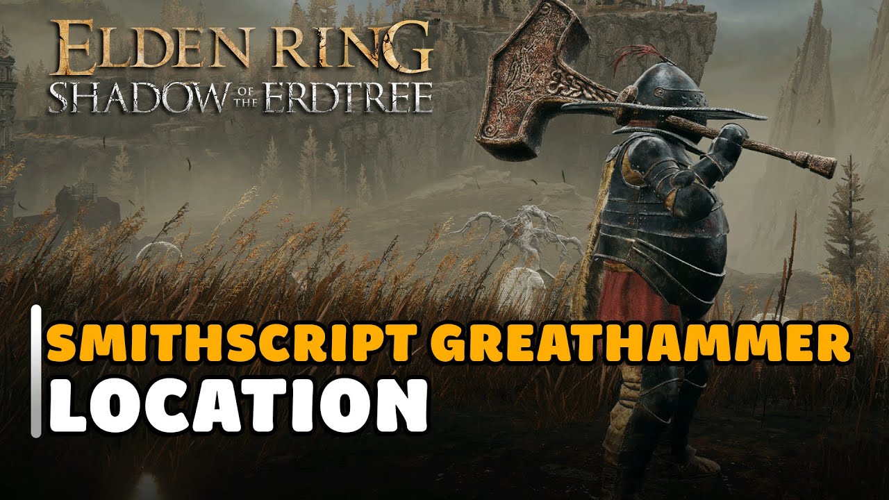 Elden Ring Shadow of the Erdtree DLC: Smithscript Greathammer Weapon ...