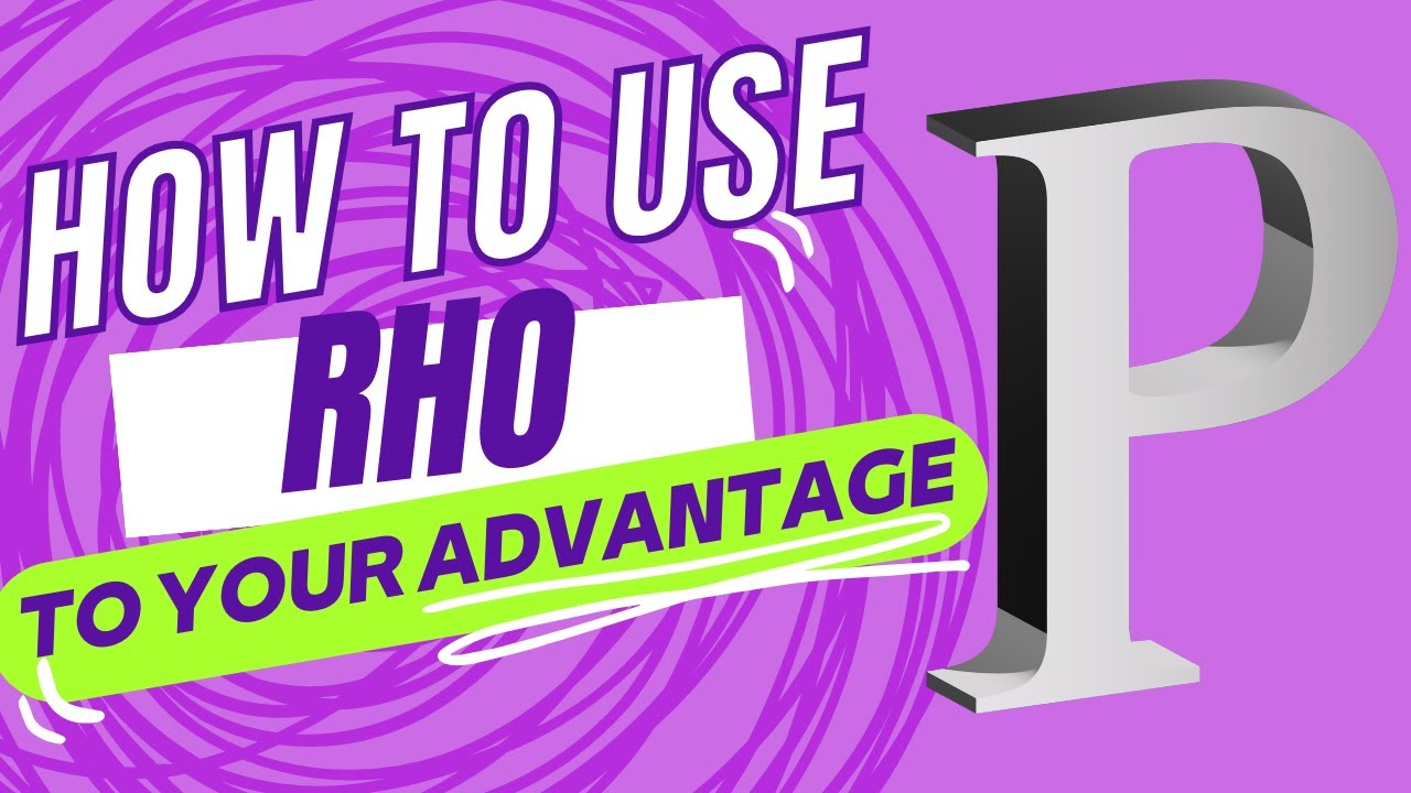 How To Use Rho To Your Advantage Trading Options - YouTube