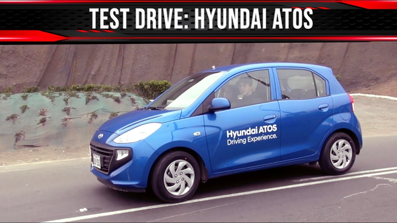 HYUNDAI ATOS | TEST DRIVE CON RAMÓN FERREYROS - YouTube