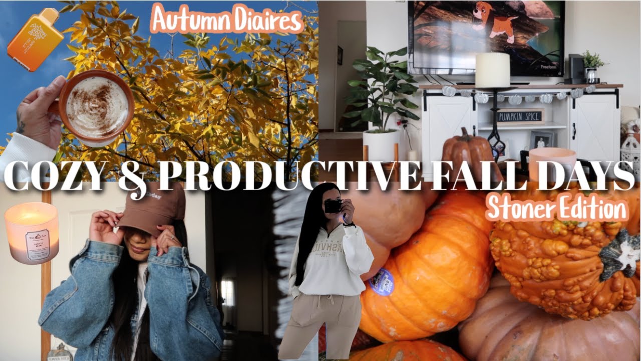 AUTUMN DIARIES | productive fall days of a stoner, welcoming october ...