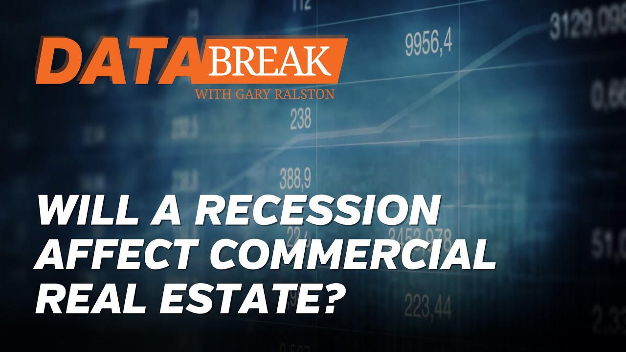 Will a Recession Affect Commercial Real Estate? | DataBreak with Gary Ralston - YouTube