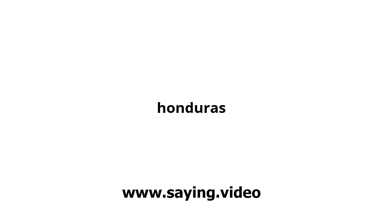 How to say honduras in English - YouTube