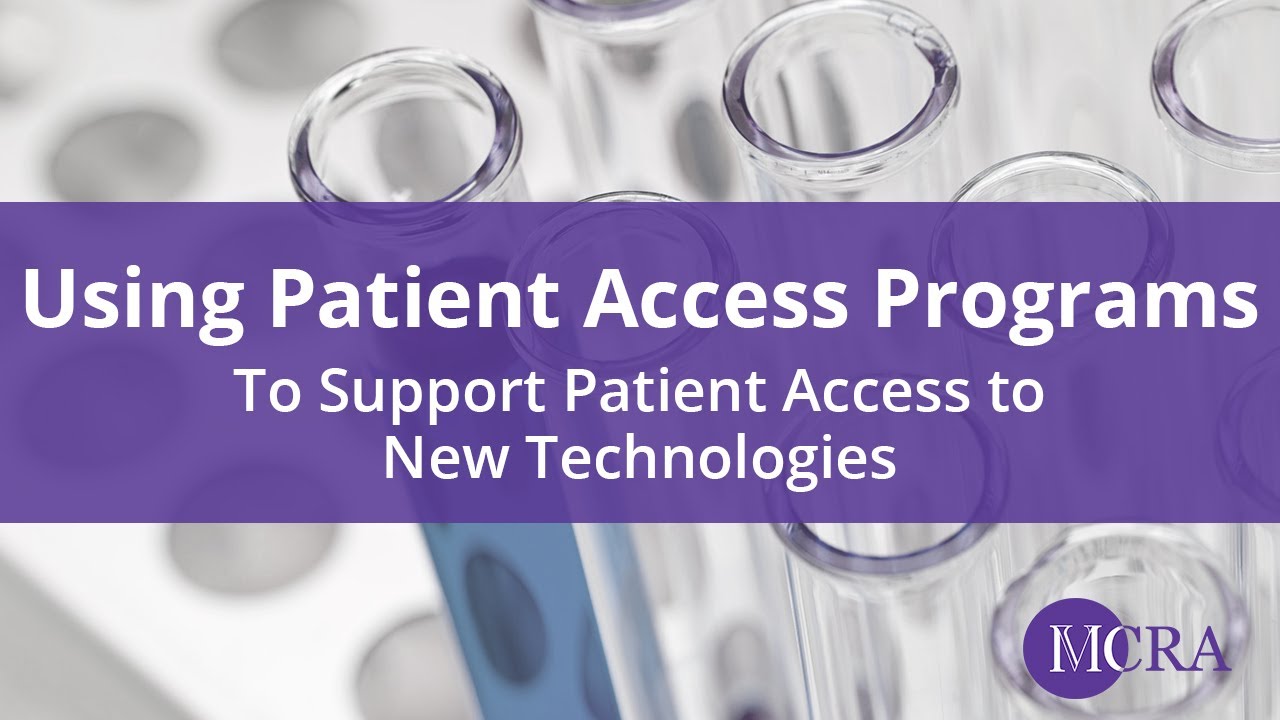 Using Patient Access Programs to support patient access to new and ...