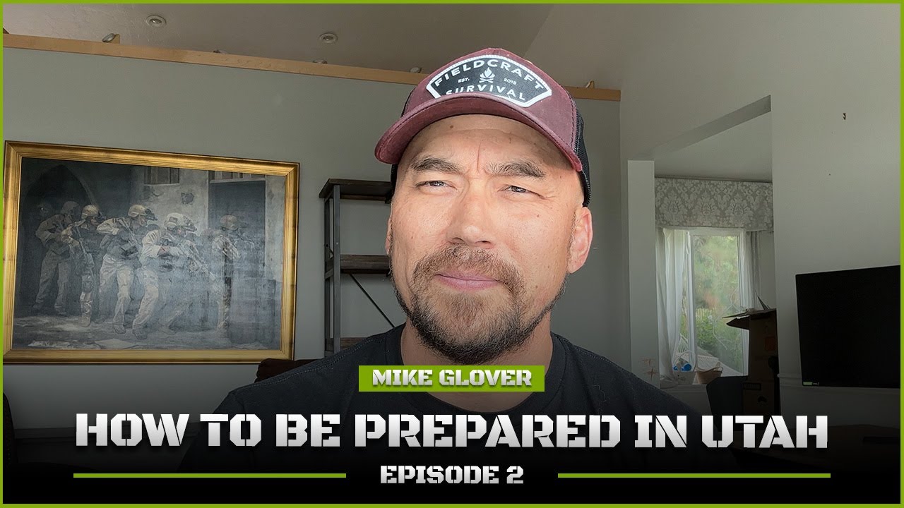 How to Be Prepared in Utah | Mike Glover on Preparedness & Survival ...