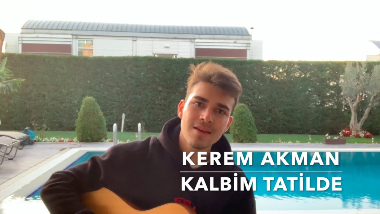 Kerem Akman Kalbim Tatilde Ziynet Sali Cover Youtube