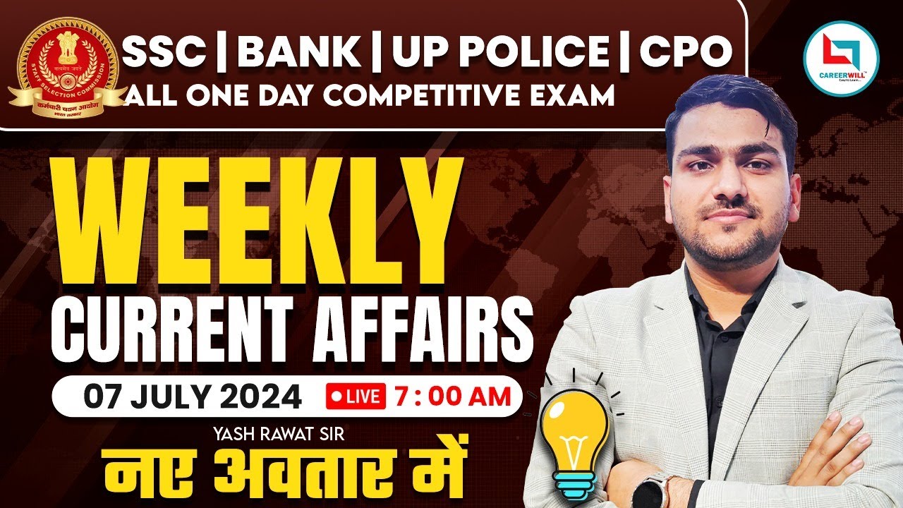07 July Current Affairs | Weekly Current Affairs Class | Current ...