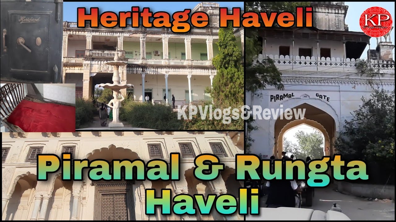 Piramal Haveli & Rungta Haveli | Bagar, Jhunjhunu | Heritage Haveli ...