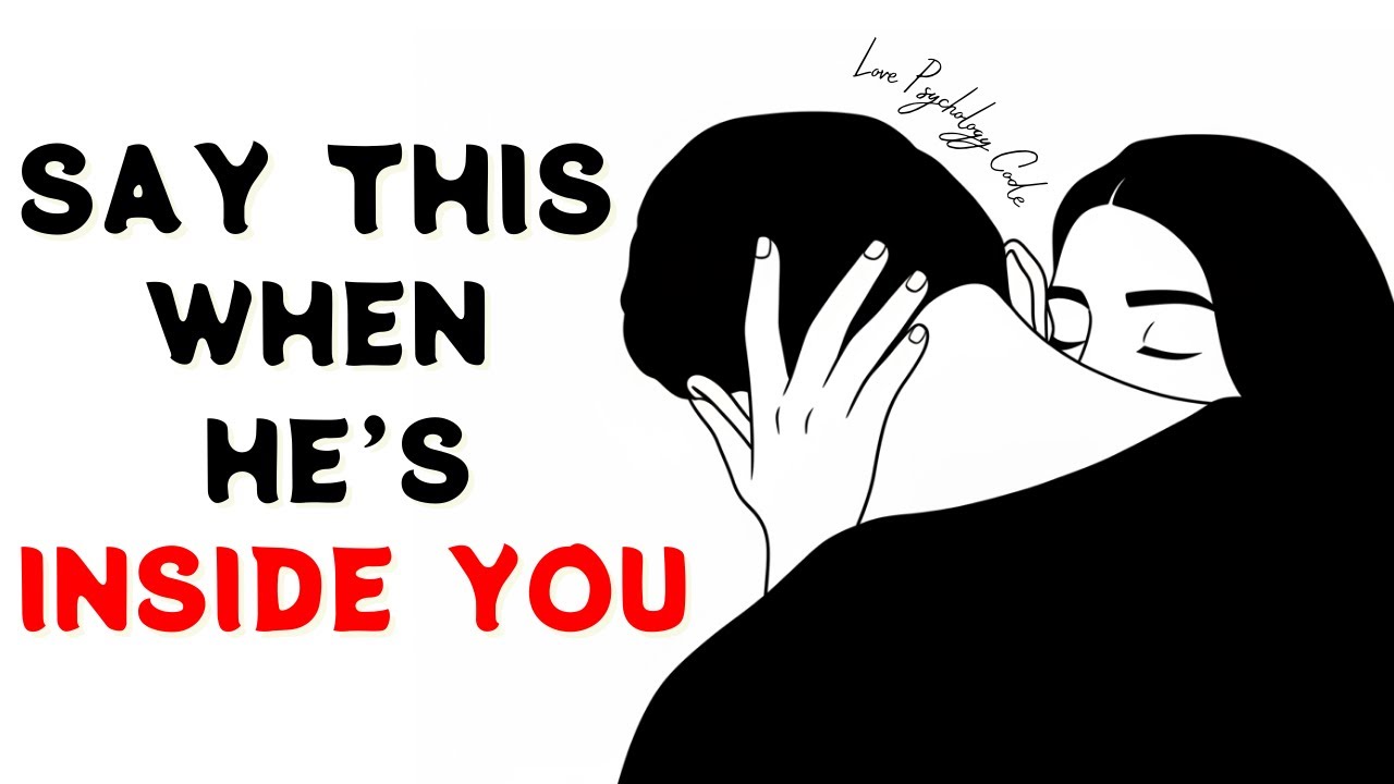 Men'll Never Desire Anyone Else If You Say THIS While He’s Inside You ...