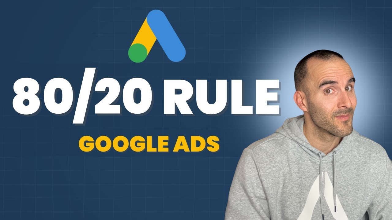 The 80/20 Rule for Google Ads (Spend a Lot Less?) - YouTube