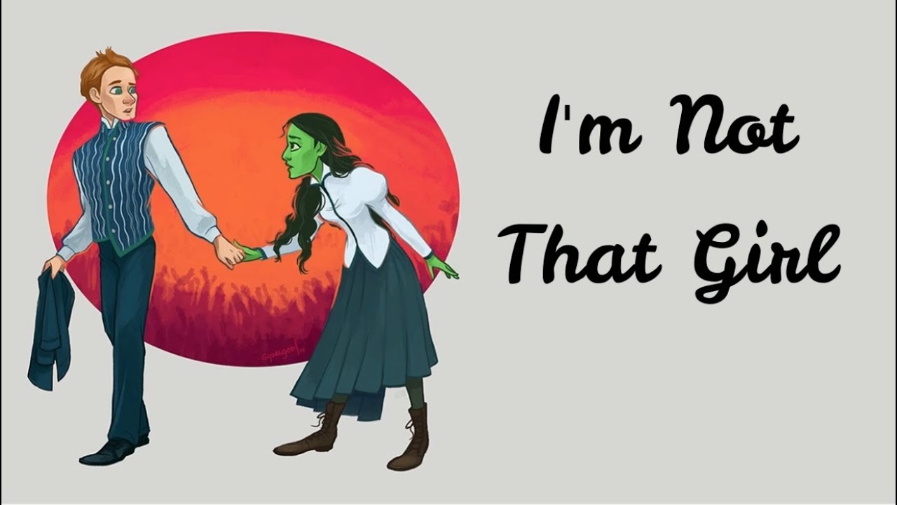 Im Not That Girl Lyric Video Wicked Musical Youtube