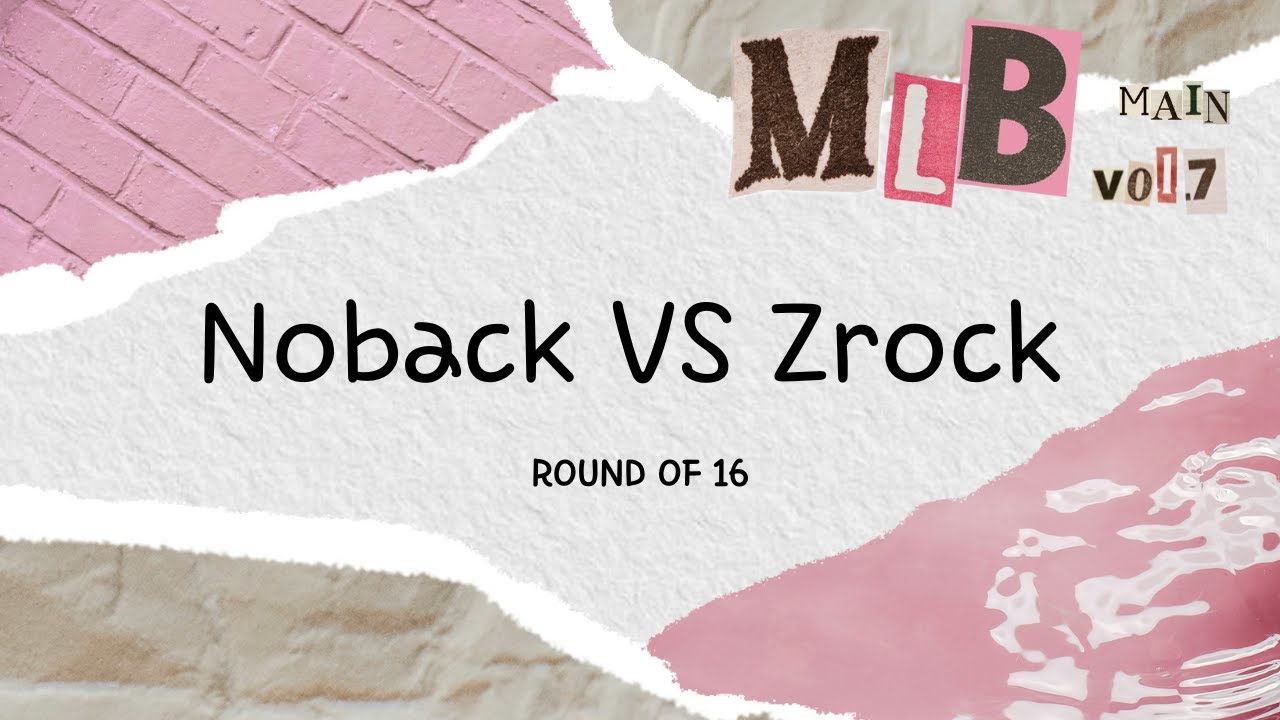 Noback vs Zrock | ROUND OF 16 | MLB vol.7 | FREESTYLE BATTLE - YouTube