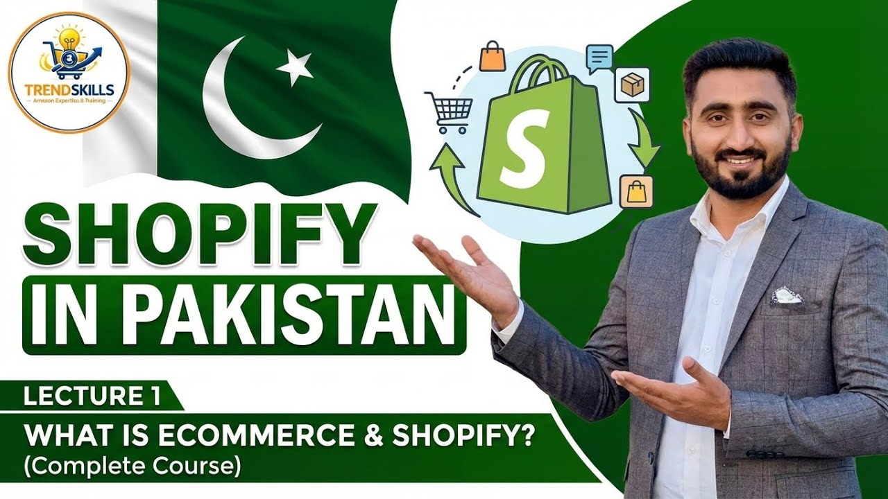 Shopify in Pakistan | Lecture 1 | What is Ecommerce & Shopify ...