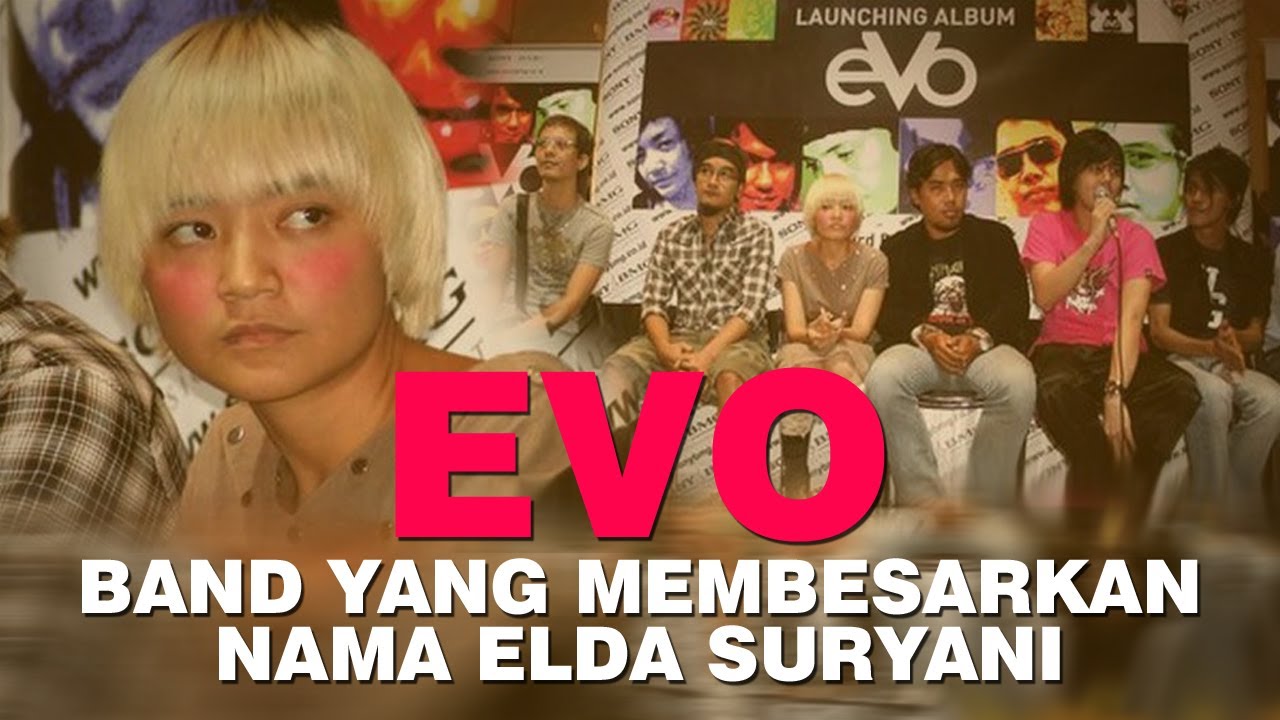 Sejarah Band EVO, Band yang Membesarkan Nama Elda Suryani Vokalis Stars ...