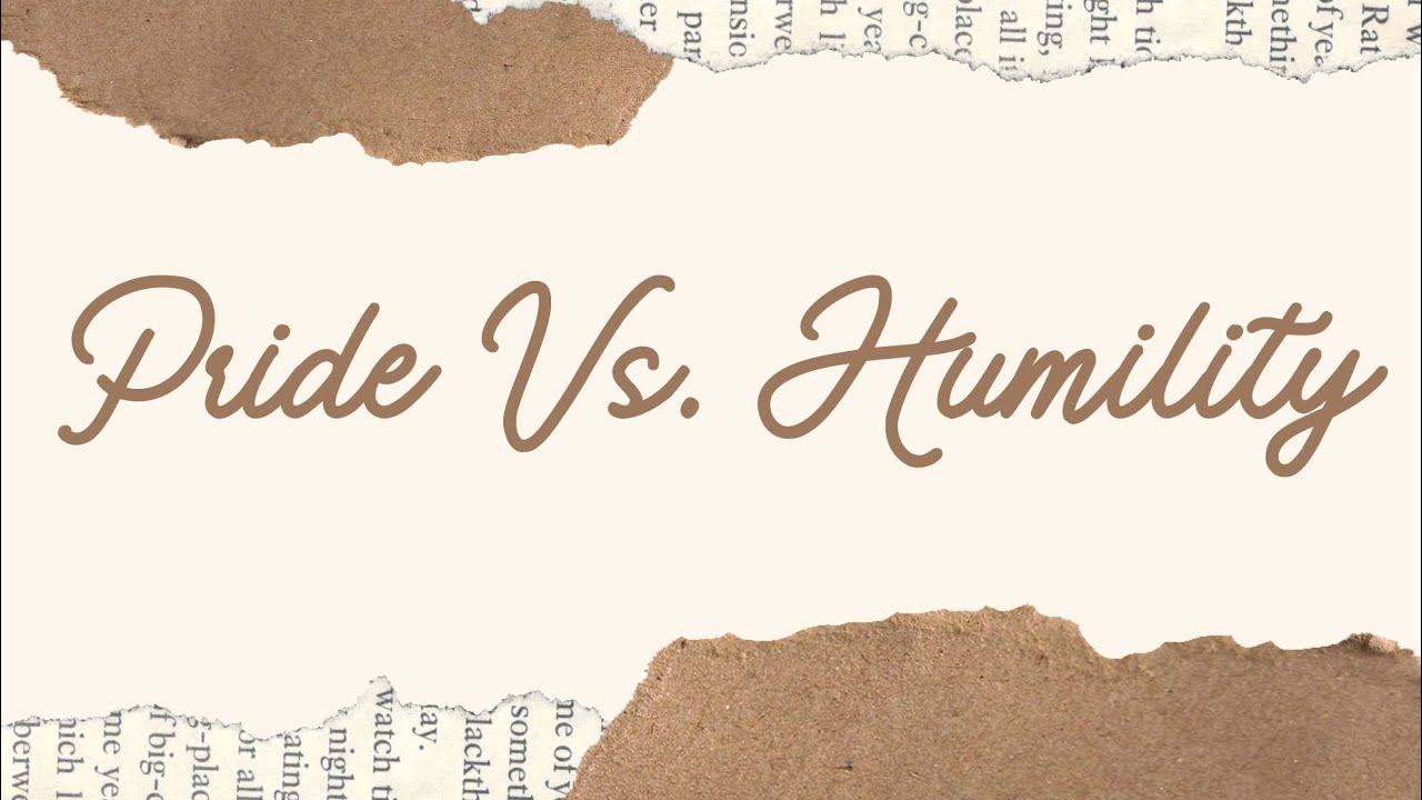 Biblical Humility Vs Pride – Topical Bible: Spiritual Pride and ...