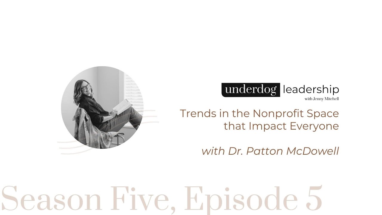 Trends in the Nonprofit Space that Impact Everyone with Guest Dr. Patton McDowell - YouTube