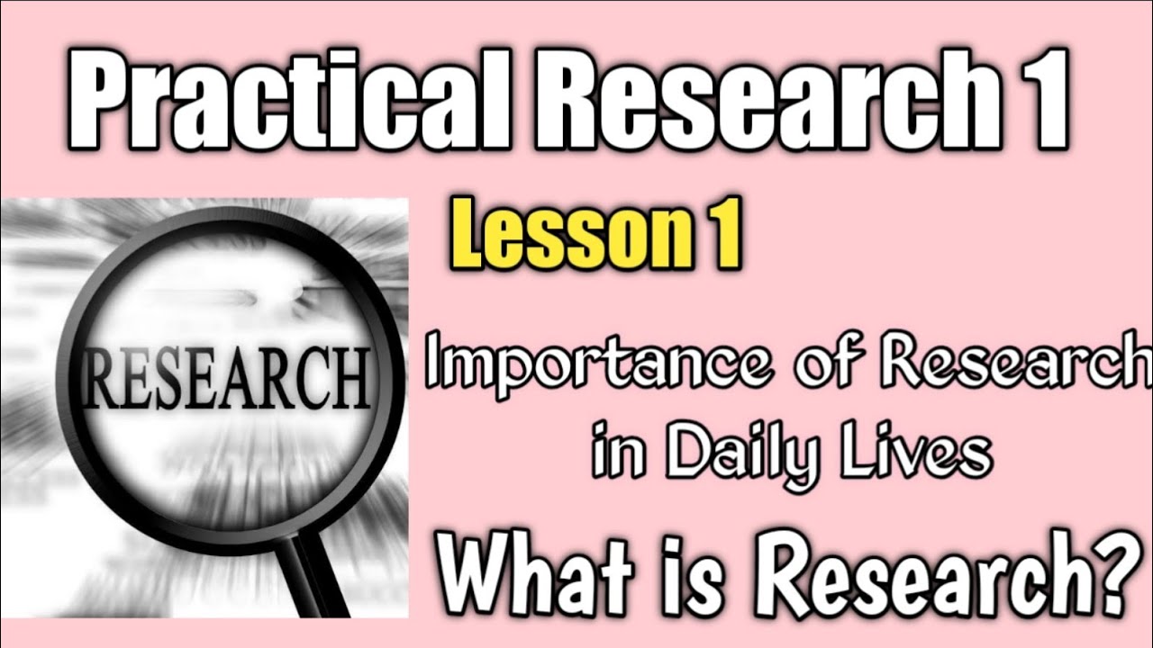 What Is Research Importance Of Research In Daily Life Practical